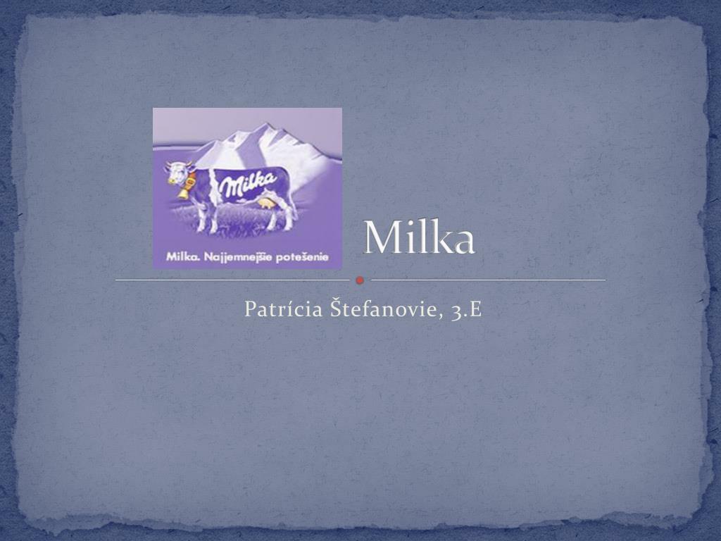 PPT - Milka PowerPoint Presentation, free download - ID:6953096