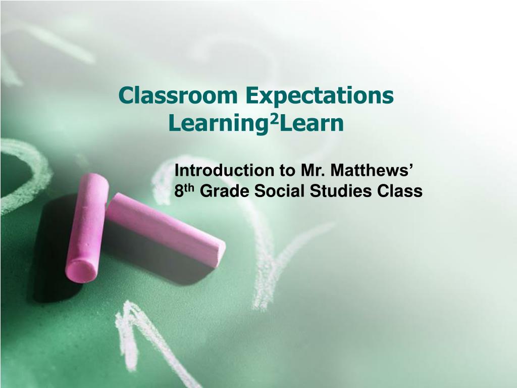PPT - Classroom Expectations Learning 2 Learn PowerPoint Presentation ...