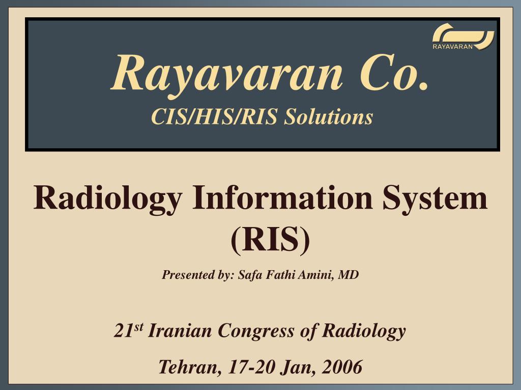 PPT - Radiology Information System (RIS) Presented by: Safa Fathi Amini ...
