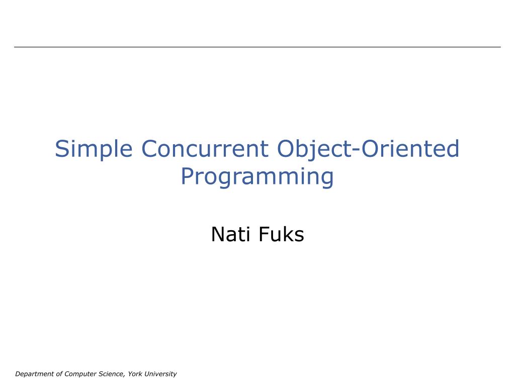 PPT - Simple Concurrent Object-Oriented Programming PowerPoint Presentation - ID:6956397