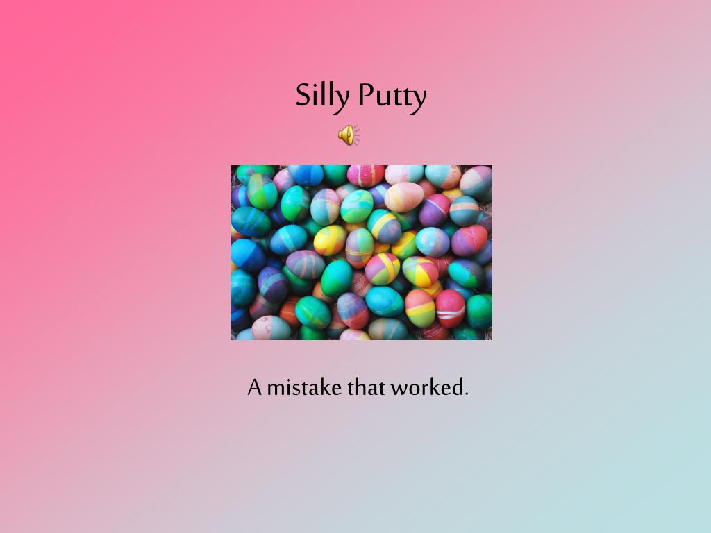PPT - Silly Putty PowerPoint Presentation, free download - ID:6956969