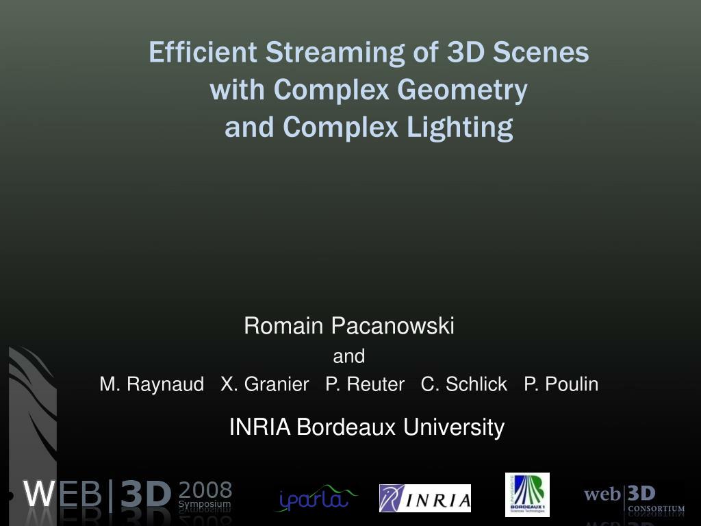 PPT - Efficient Streaming of 3D Scenes with Complex Geometry and ...