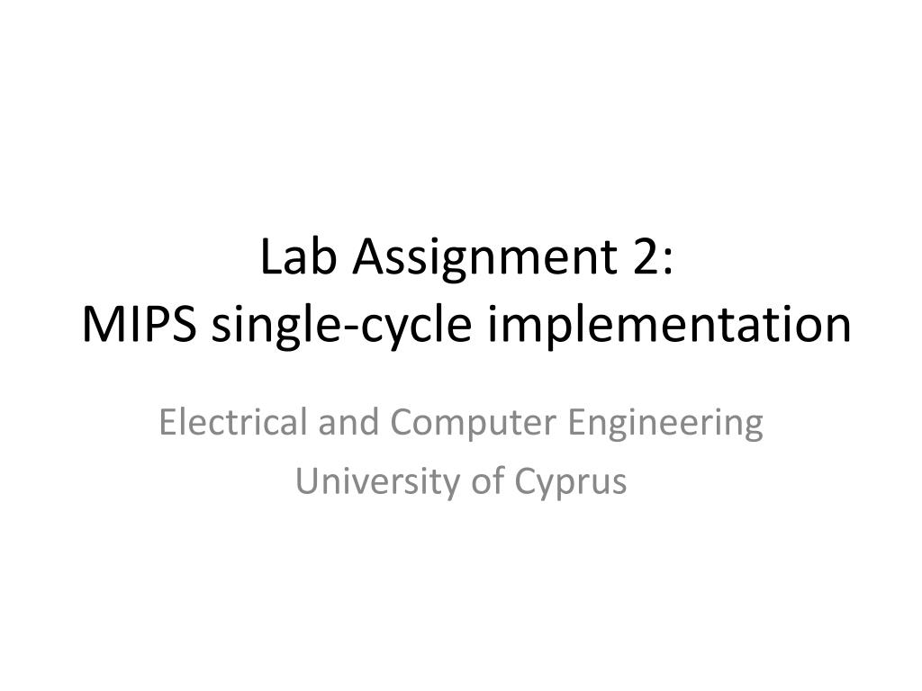 PPT - Lab Assignment 2: MIPS single-cycle implementation PowerPoint Presentation - ID:6957238