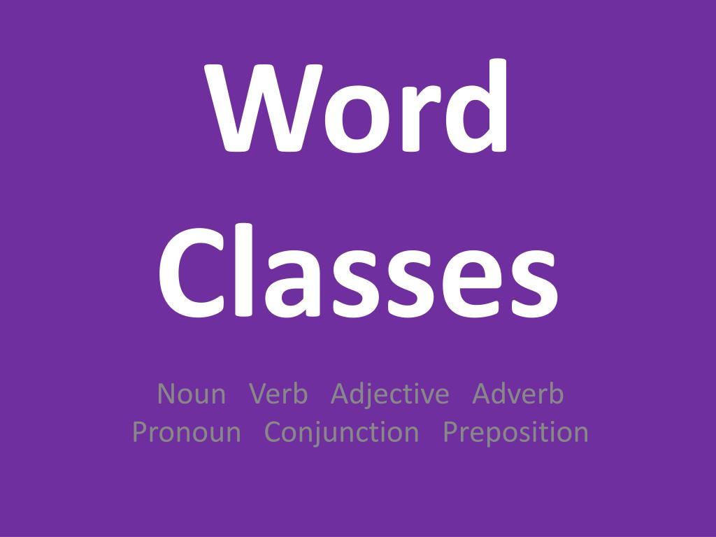 PPT - Word Classes PowerPoint Presentation, free download - ID:6957871