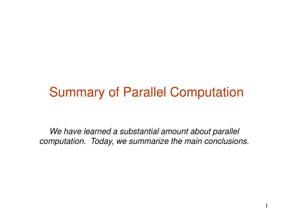 PPT - Summary of Parallel Computation PowerPoint Presentation, free ...