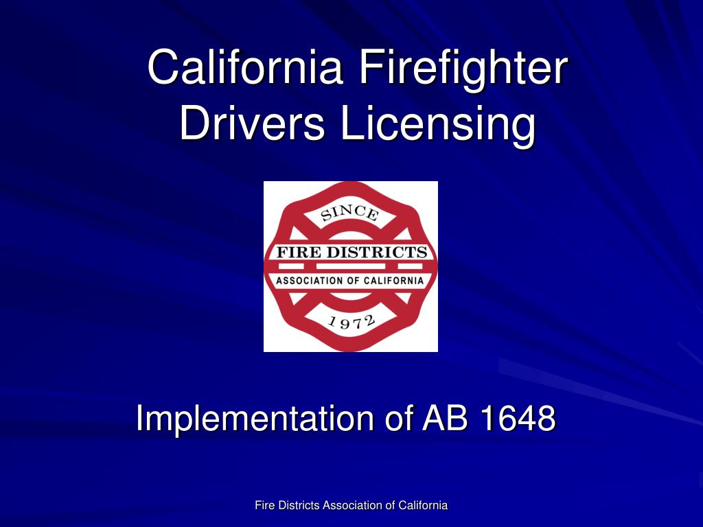 PPT - California Firefighter Drivers Licensing PowerPoint Presentation ...