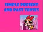 PPT - SIMPLE TENSES PowerPoint Presentation, free download - ID:3872524