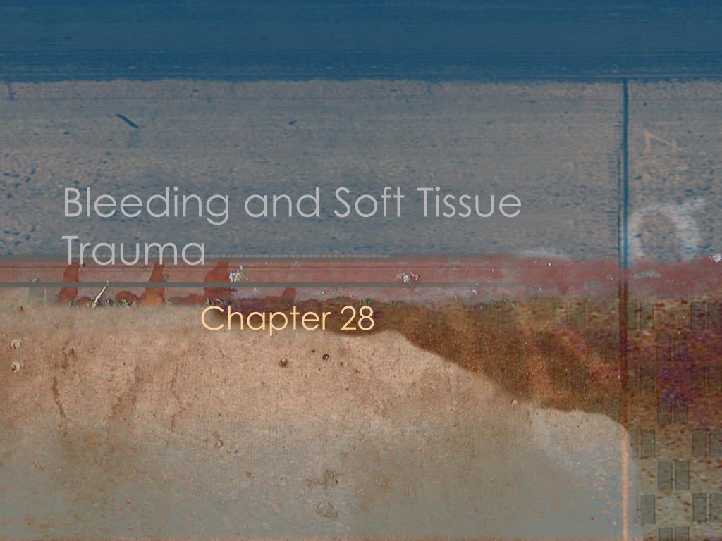 PPT - Bleeding and Soft Tissue Trauma PowerPoint Presentation, free ...