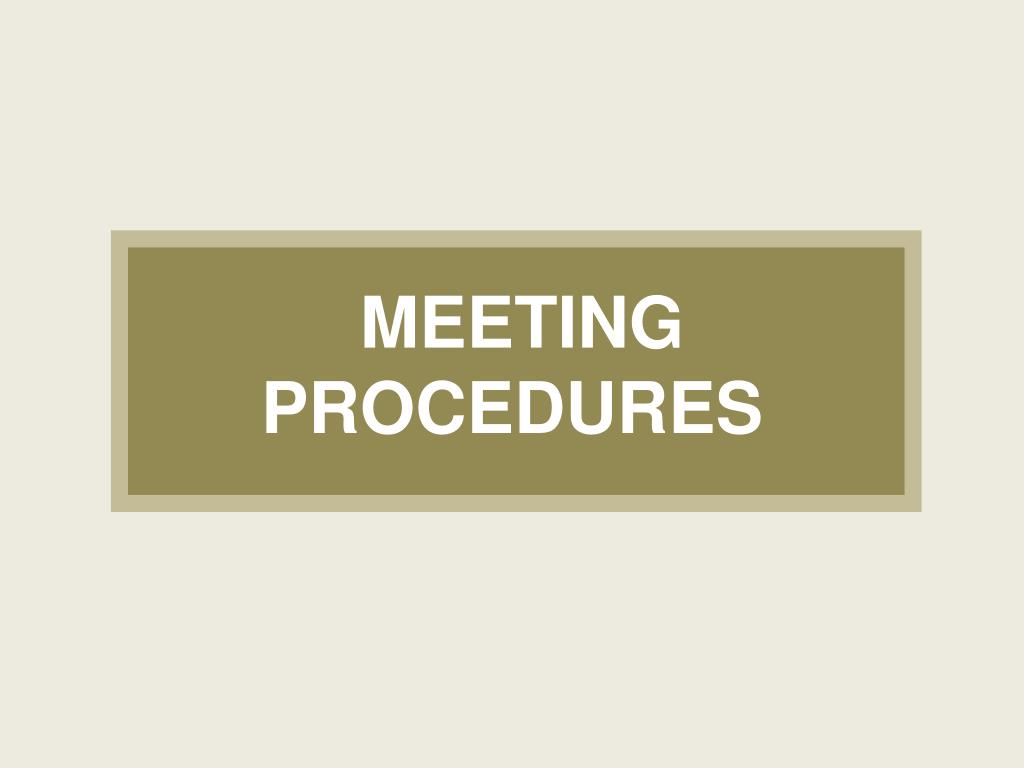 PPT - MEETING PROCEDURES PowerPoint Presentation, free download - ID ...