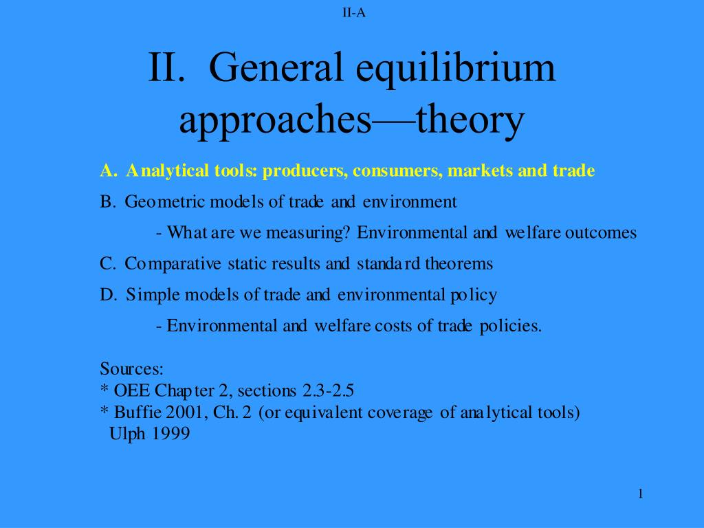 PPT - II. General equilibrium approaches—theory PowerPoint Presentation ...