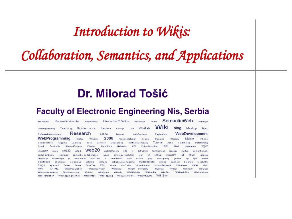 PPT - Introduction to Wikis: Collaboration, Semantics, and Applications ...