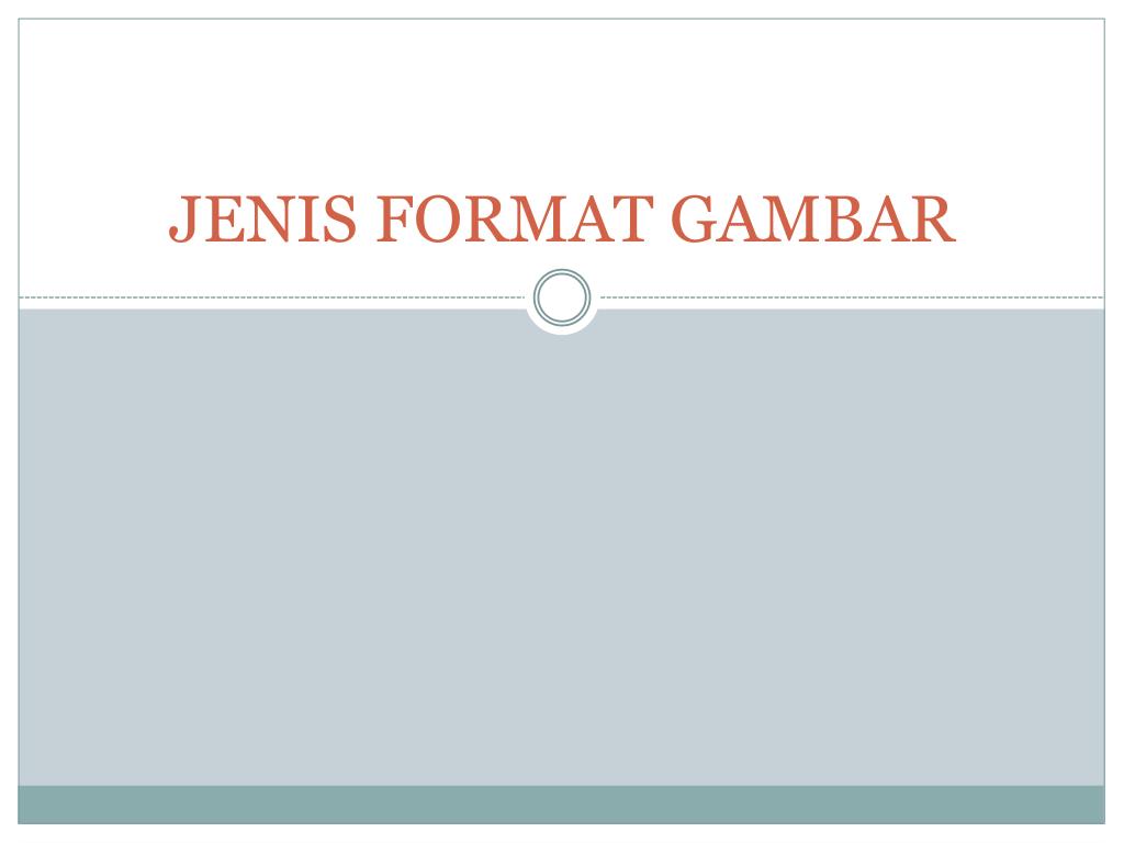 PPT - JENIS FORMAT GAMBAR PowerPoint Presentation, free download - ID ...