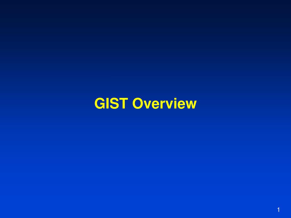 PPT - GIST Overview PowerPoint Presentation, free download - ID:6967778
