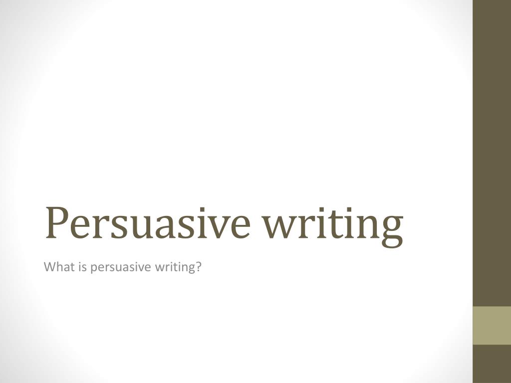 PPT - Persuasive writing PowerPoint Presentation, free download - ID ...