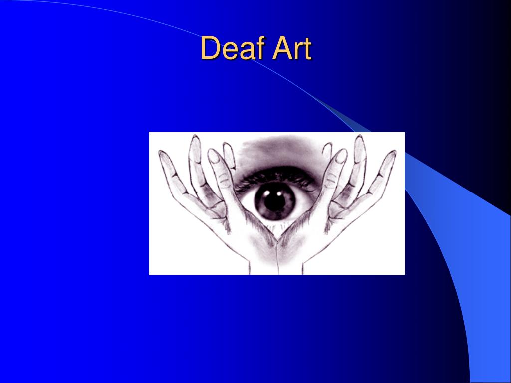 PPT - Deaf Art PowerPoint Presentation, free download - ID:6969253