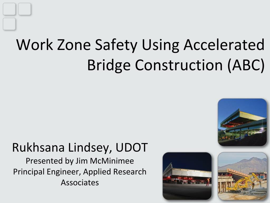 PPT - Work Zone Safety Using Accelerated Bridge Construction (ABC ...