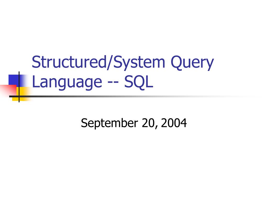 PPT - Structured/System Query Language -- SQL PowerPoint Presentation ...