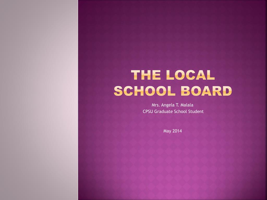 PPT - THE LOCAL SCHOOL BOARD PowerPoint Presentation, free download ...