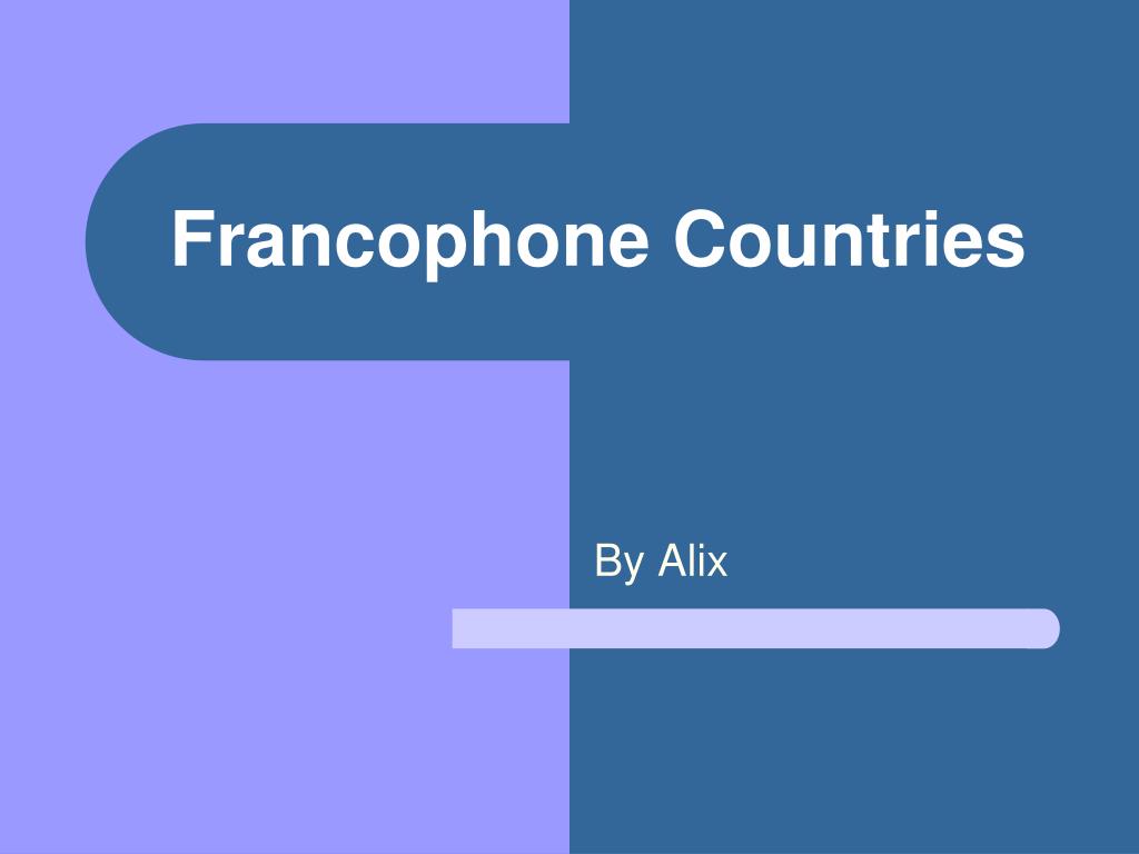 PPT - Francophone Countries PowerPoint Presentation, free download - ID ...