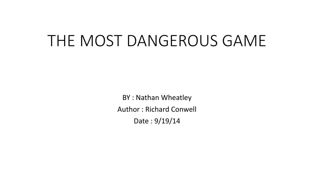 PPT - THE MOST DANGEROUS GAME PowerPoint Presentation, free download ...