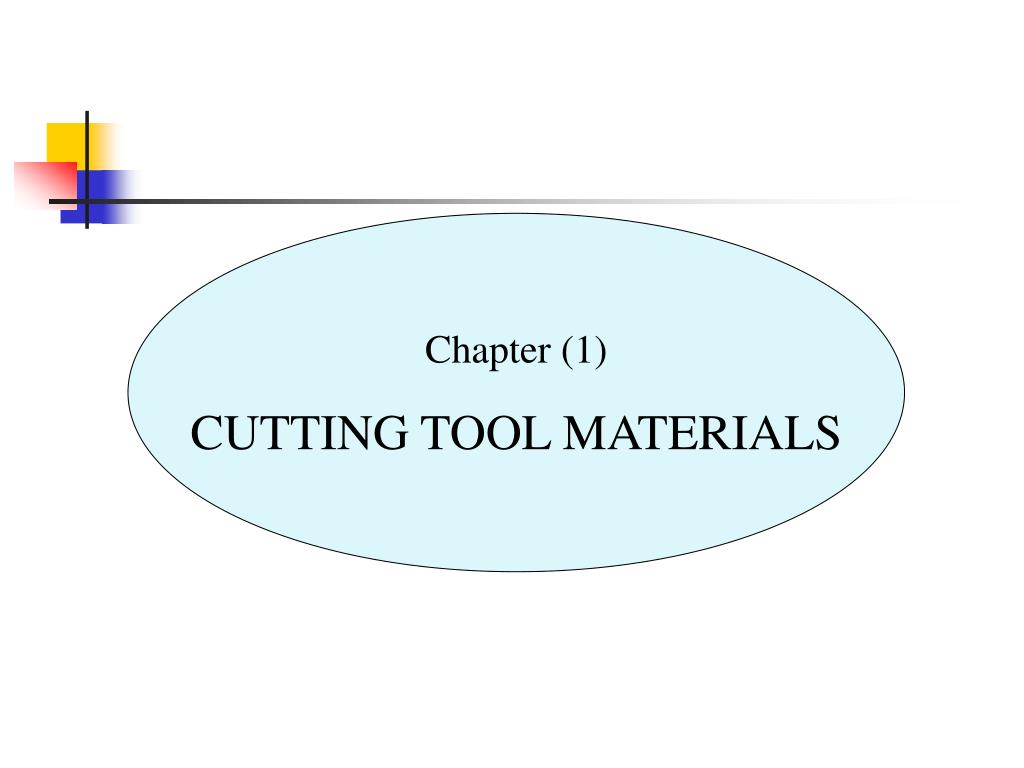 PPT - Chapter (1) CUTTING TOOL MATERIALS PowerPoint Presentation, free ...