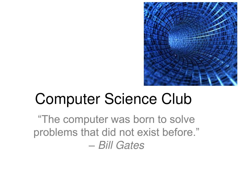 PPT - Computer Science Club PowerPoint Presentation, free download - ID ...