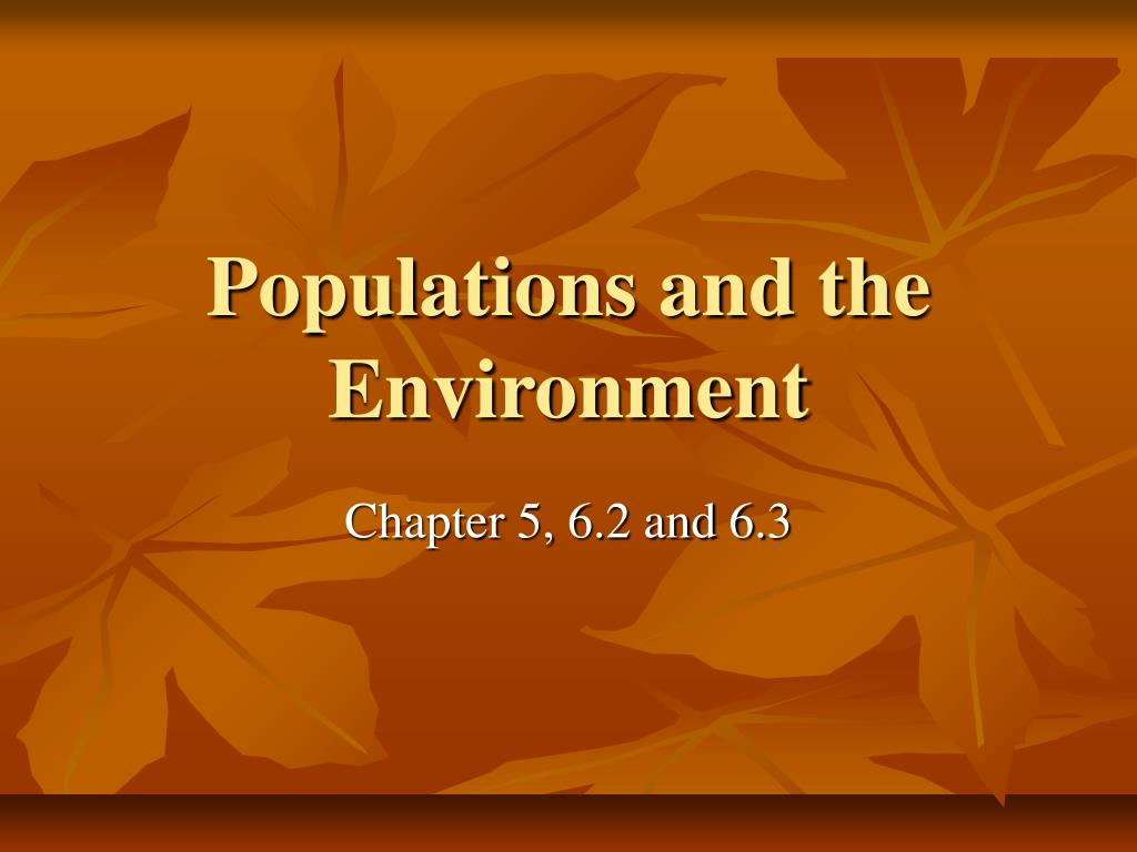 PPT - Populations and the Environment PowerPoint Presentation, free ...