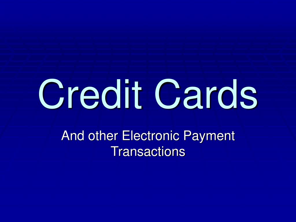 PPT - Credit Cards PowerPoint Presentation, free download - ID:6979583