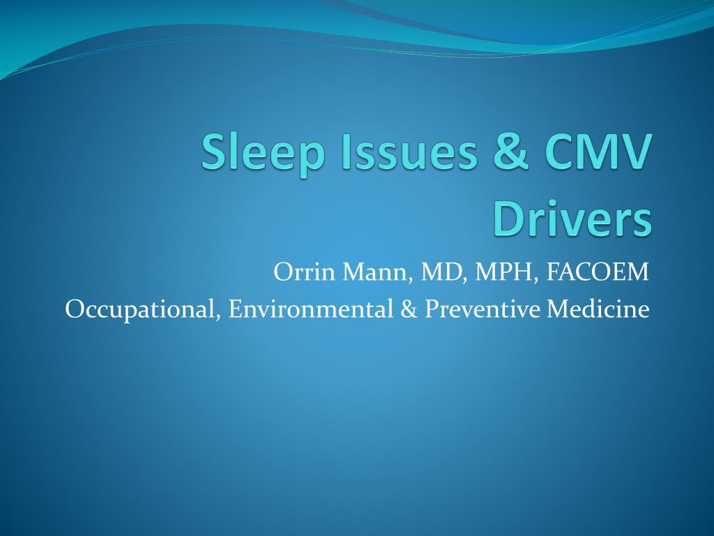 PPT - Sleep Issues & CMV Drivers PowerPoint Presentation, free download ...