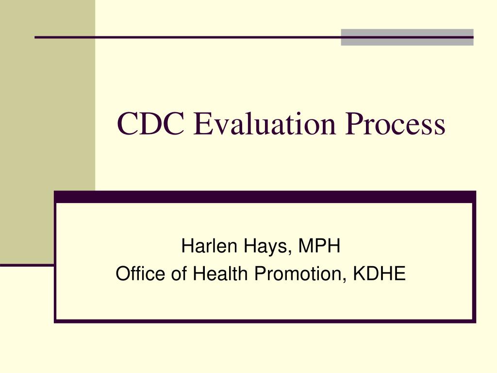 PPT - CDC Evaluation Process PowerPoint Presentation, free download ...
