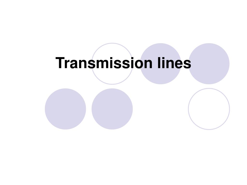 PPT - Transmission lines PowerPoint Presentation, free download - ID ...