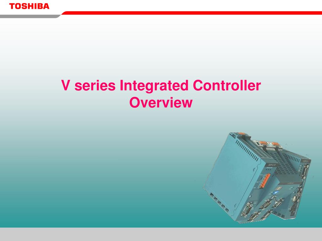 PPT - V series Integrated Controller Overview PowerPoint Presentation ...