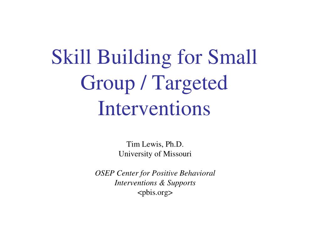 PPT - Skill Building for Small Group / Targeted Interventions ...