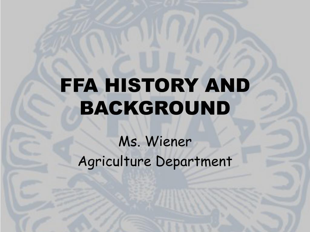 PPT - FFA HISTORY AND BACKGROUND PowerPoint Presentation, free download ...