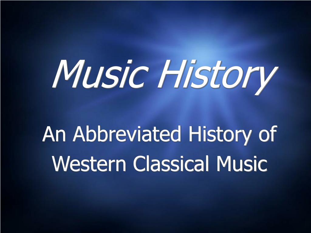PPT - Music History PowerPoint Presentation, free download - ID:6984607