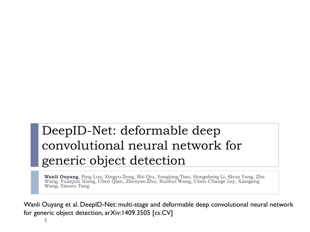 PPT - DeepID-Net: deformable deep convolutional neural network for generic object detection ...