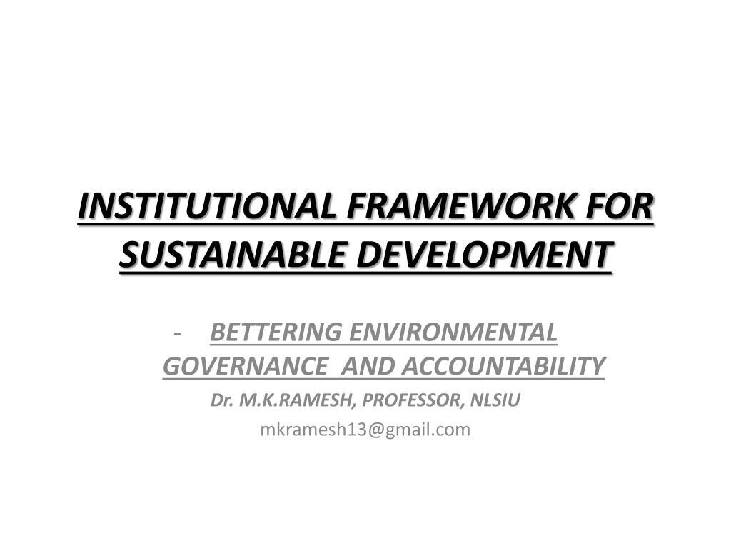 PPT - INSTITUTIONAL FRAMEWORK FOR SUSTAINABLE DEVELOPMENT PowerPoint ...
