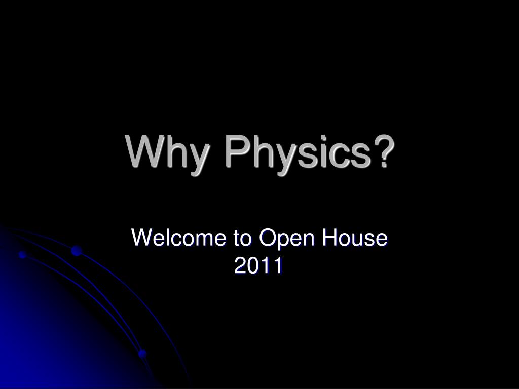 PPT - Why Physics? PowerPoint Presentation, free download - ID:6985167