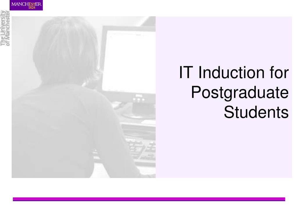 PPT - IT Induction for Postgraduate Students PowerPoint Presentation ...