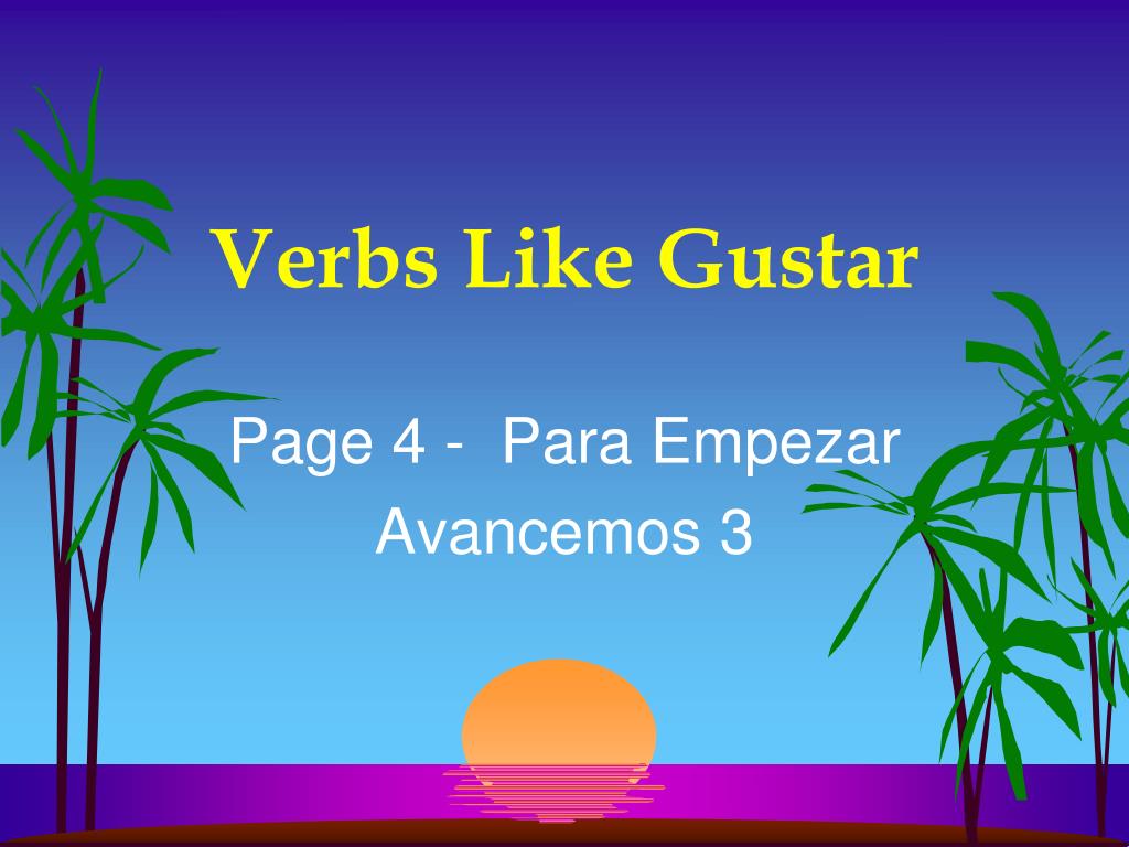 PPT - Verbs Like Gustar PowerPoint Presentation, free download - ID:6985923