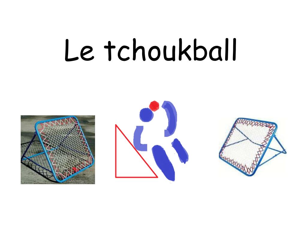 PPT - Le tchoukball PowerPoint Presentation, free download - ID:6988788