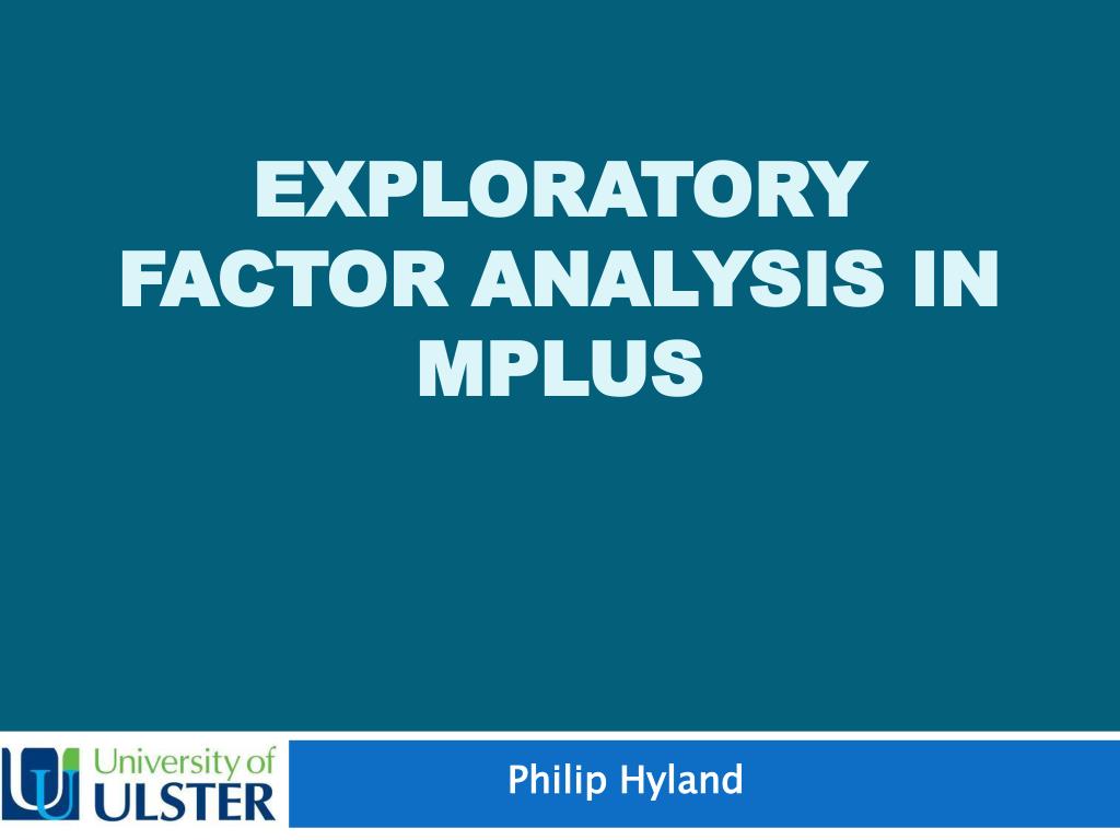 PPT - Exploratory Factor Analysis in MPLUS PowerPoint Presentation ...