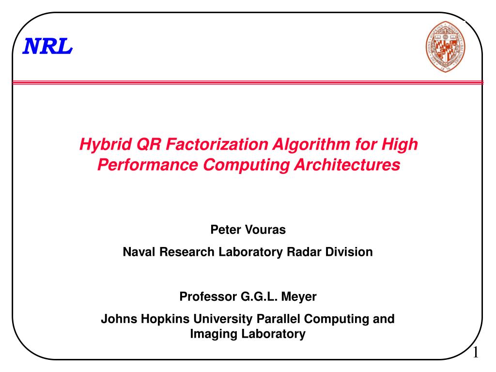 PPT - Hybrid QR Factorization Algorithm for High Performance Computing Architectures PowerPoint ...