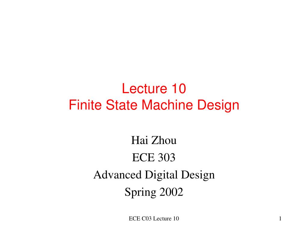 PPT - Lecture 10 Finite State Machine Design PowerPoint Presentation ...