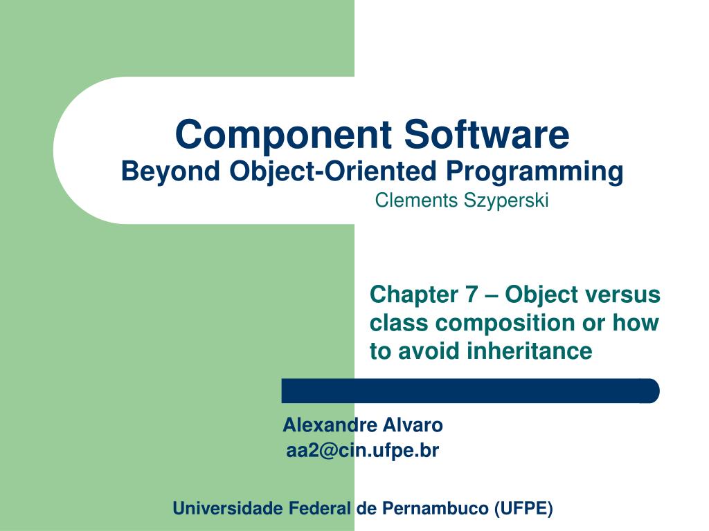 PPT - Component Software Beyond Object-Oriented Programming PowerPoint Presentation - ID:6995186