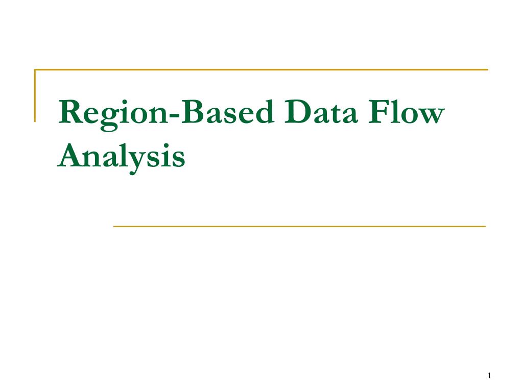 PPT - Region-Based Data Flow Analysis PowerPoint Presentation, free ...