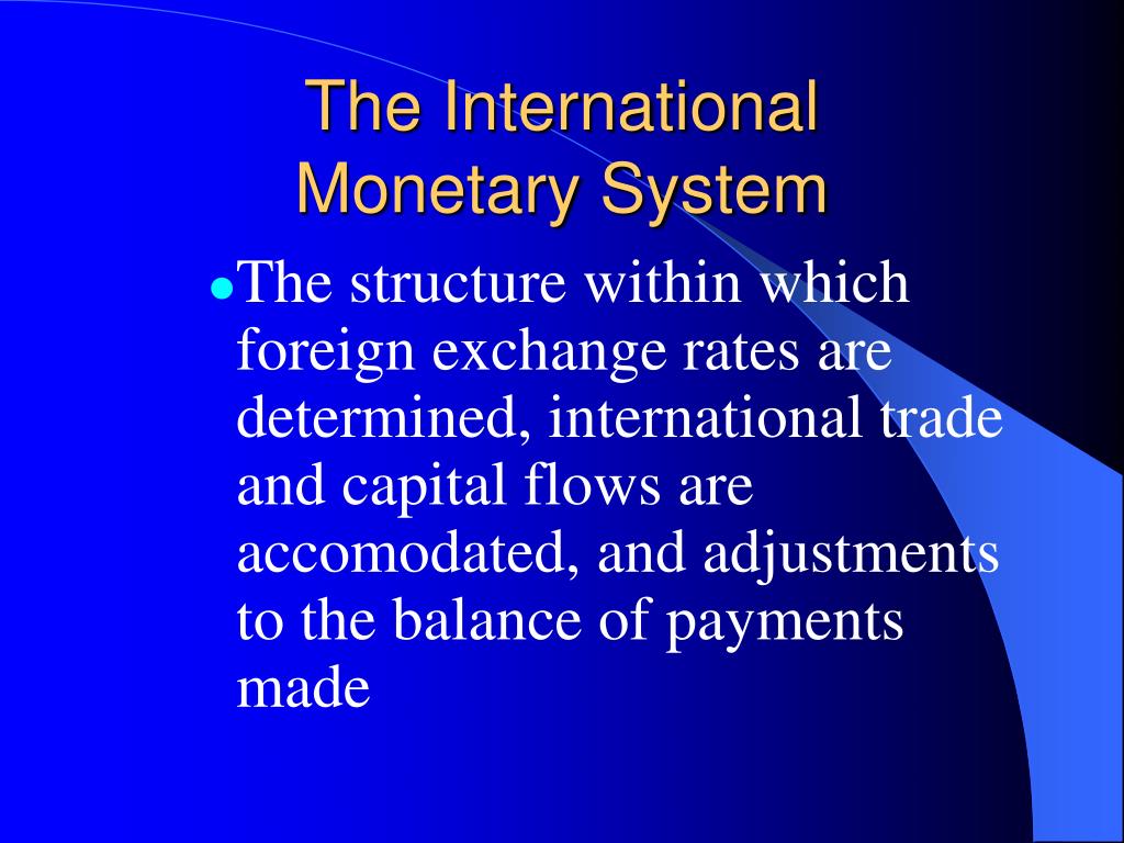 PPT - The International Monetary System PowerPoint Presentation, free ...