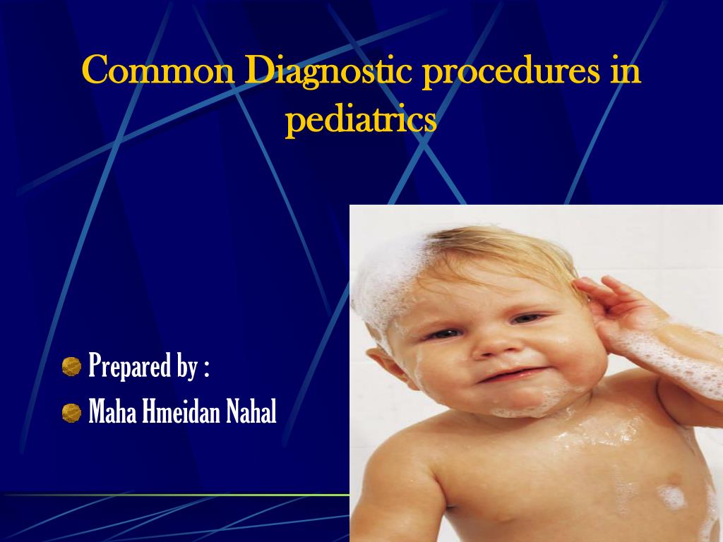 PPT - Common Diagnostic procedures in pediatrics PowerPoint ...