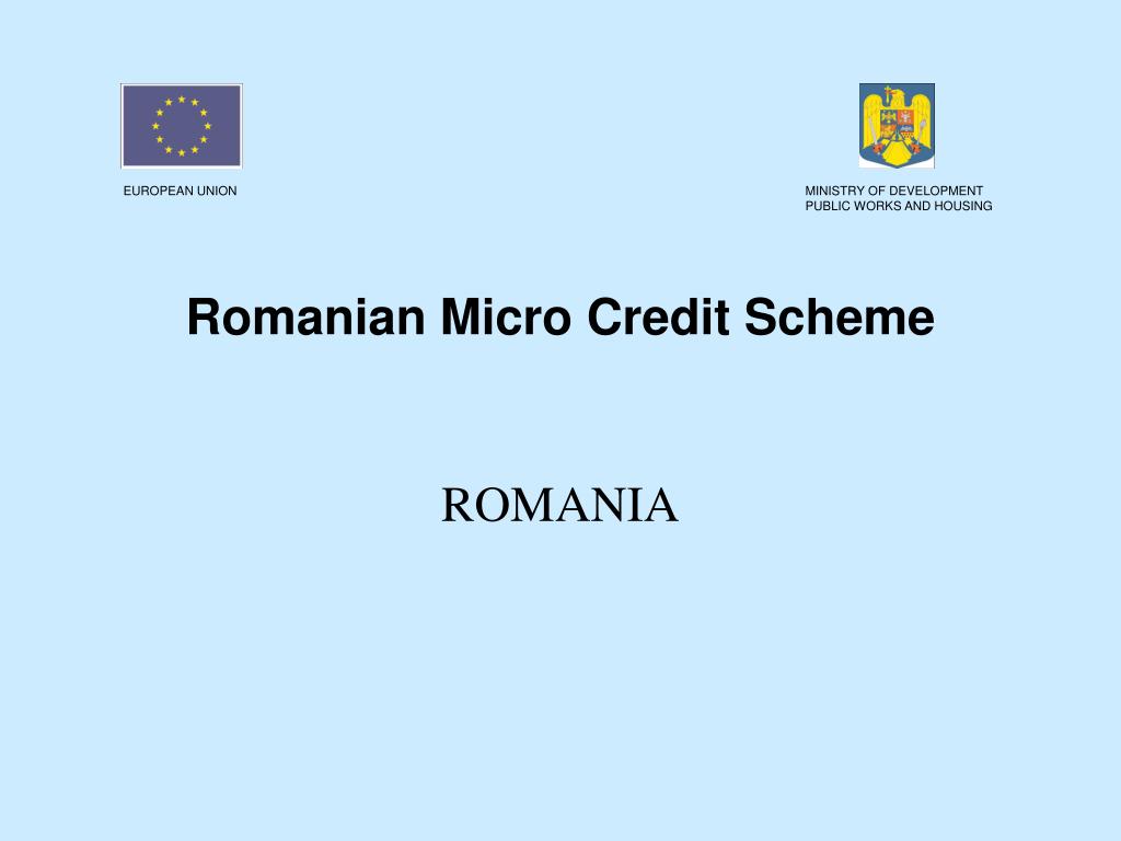 PPT - Romanian Micro Credit Scheme PowerPoint Presentation, free ...