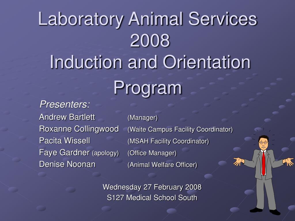 PPT - Laboratory Animal Services 2008 Induction and Orientation Program ...